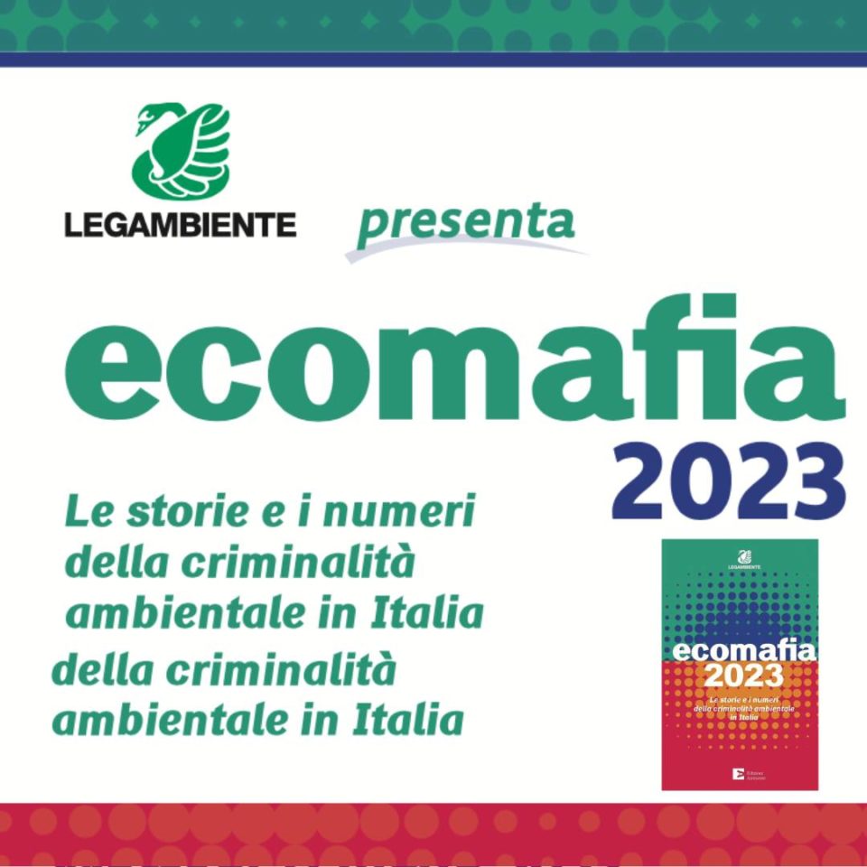 Ecomafia 2023- Il Rapporto di Legambiente. Storie e numeri della ...